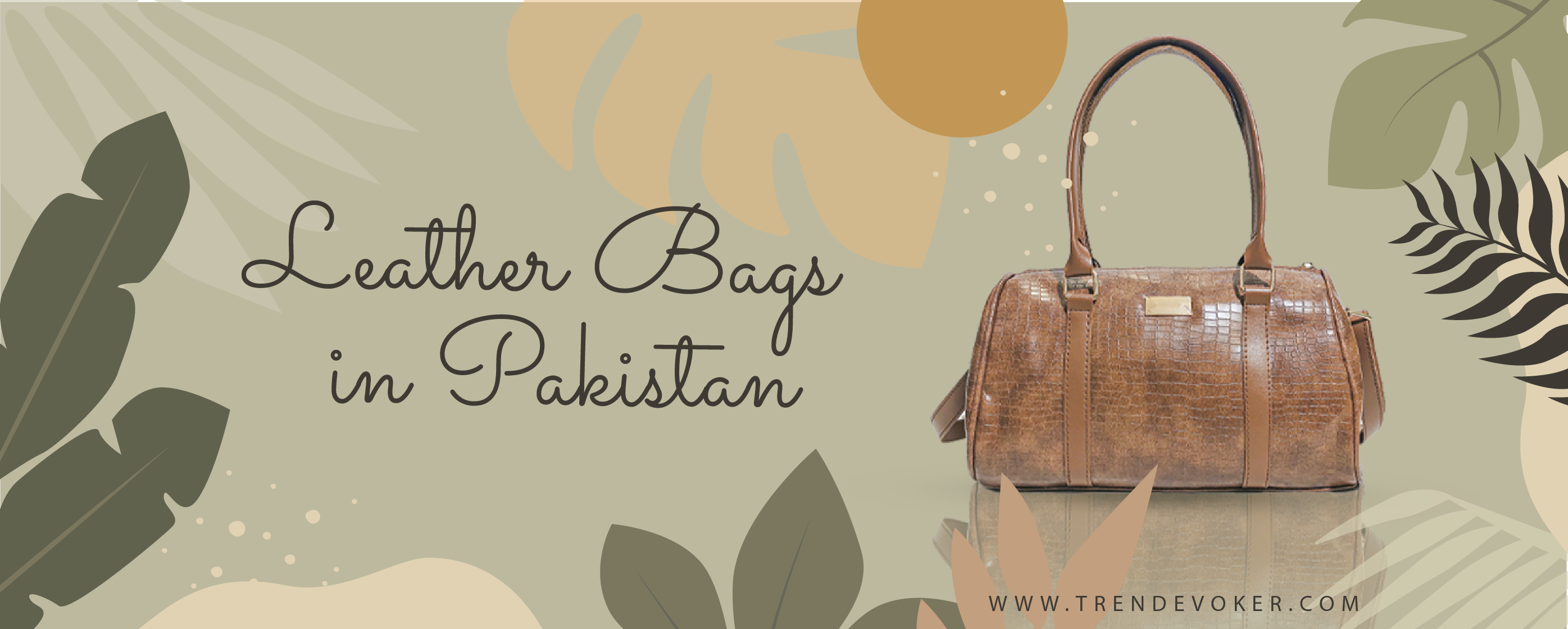 Leather Bags in Pakistan: Totes & Crossbody Bag – Trendevoker